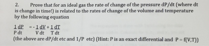 Solved Prove that for an ideal gas the rate of change of the | Chegg.com