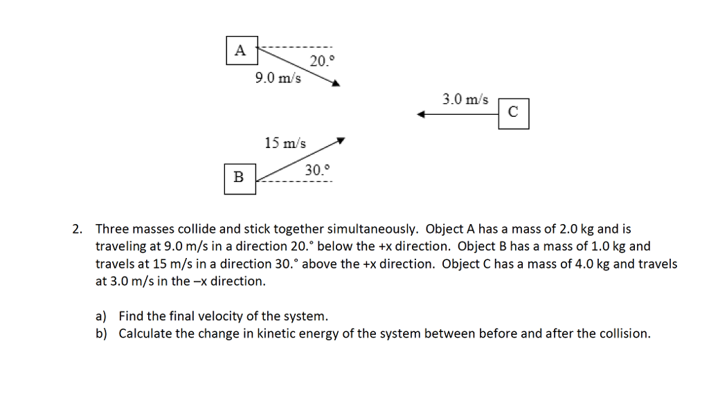 Solved 20.° 9.0 m/s 3,0 m /s「C 15 m/s 30.。 2. Three masses | Chegg.com