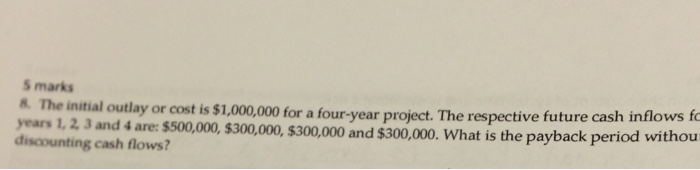 Solved The initial outlay or cost is $1,000,000 for a | Chegg.com