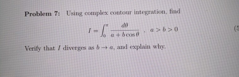 Solved Problem 7: Using complex contour integration, find (5 | Chegg.com