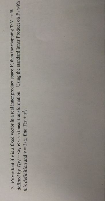 Solved Prove that if v is a fixed vector in a real inner | Chegg.com