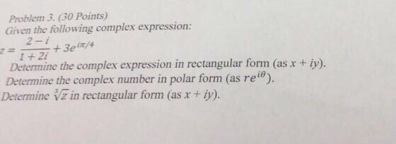 Solved Problem 3 (30 Points) Given the following complex | Chegg.com