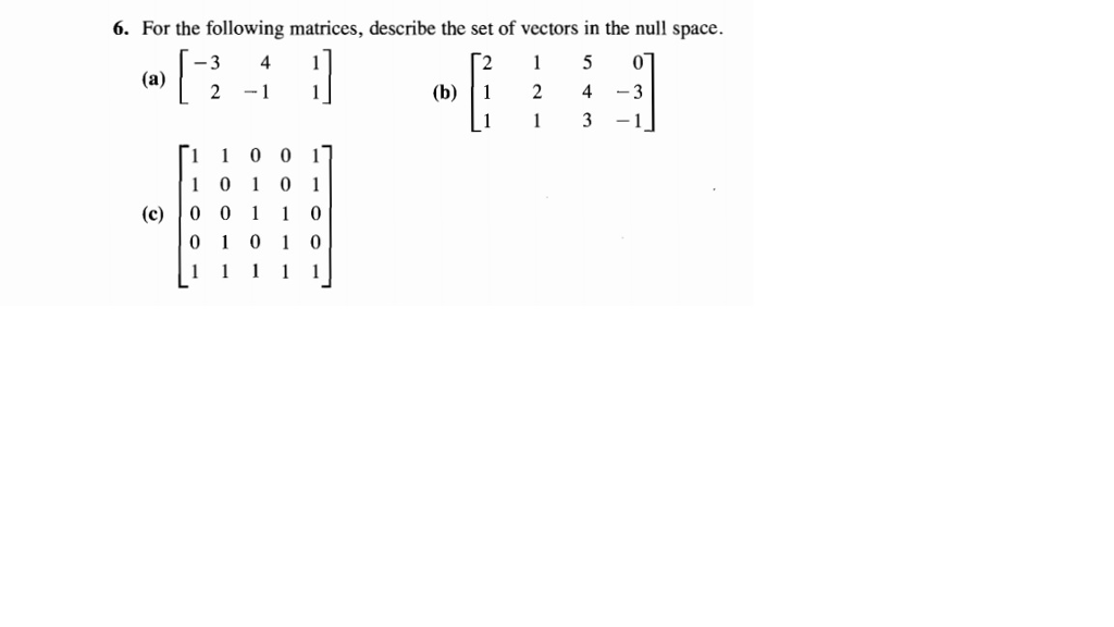 Solved For the following matrices, describe the set of | Chegg.com