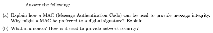 Solved Explain how a MAC (Message Authentication Code) can | Chegg.com
