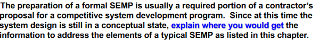 The preparation of a formal SEMP is usually a | Chegg.com