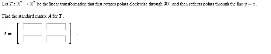 Solved Let T : R2 rightarrow R2 be the linear transformation | Chegg.com