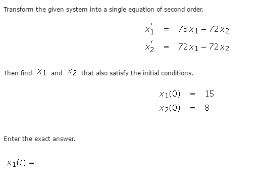 Solved Transform the given system into a single equation of | Chegg.com
