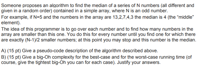 Solved Someone proposes an algorithm to find the median of a | Chegg.com