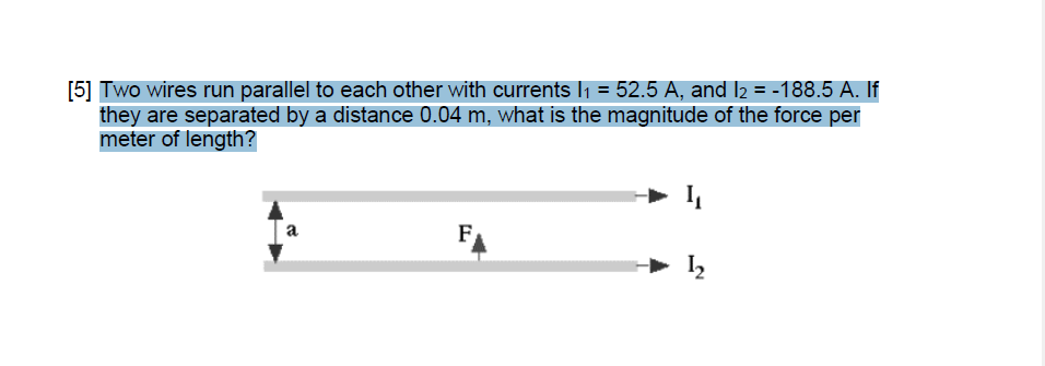 Solved [5] Two wires run parallel to each other with | Chegg.com