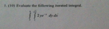 Solved (10 Evaluate the following iterated integral. | Chegg.com