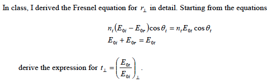 Solved In class, I derived the Fresnel equation forin | Chegg.com