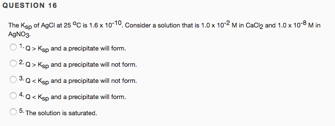 Solved QUESTION 16 The Ksp of AgCl at 25 °C is 1.6x10-10 | Chegg.com