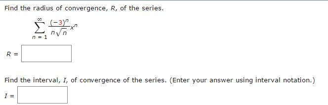 Solved Find the radius of convergence, R, of the series. | Chegg.com