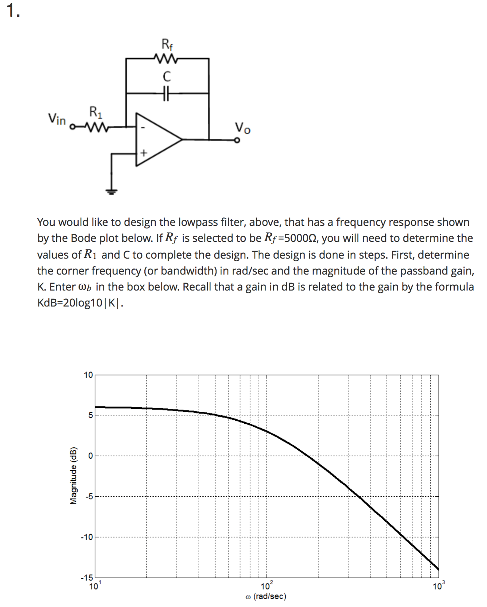 Solved You would like to design the lowpass filter, above, | Chegg.com Solved You would like to design the lowpass filter, above, | Chegg.com