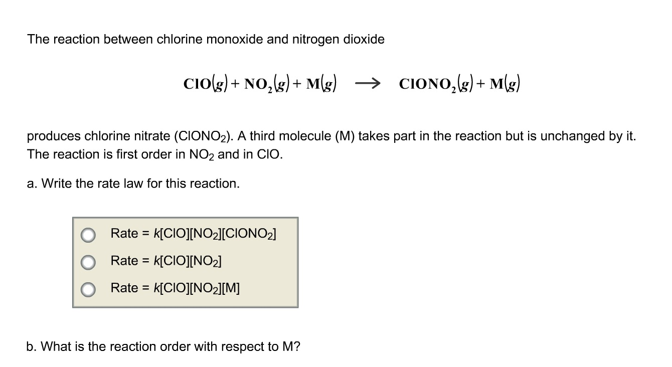 Solved The reaction between chlorine monoxide and nitrogen | Chegg.com