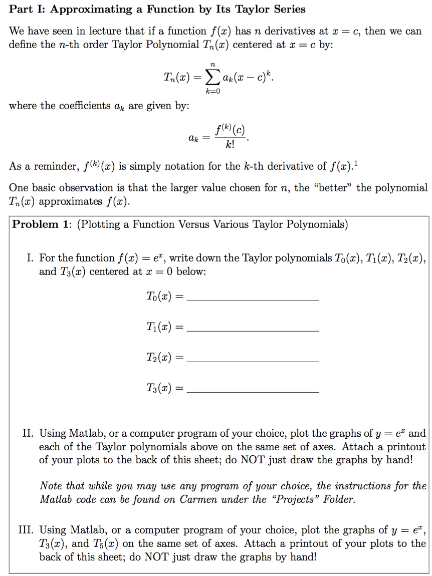 Solved Approximating a Function by Its Taylor Series We have | Chegg.com
