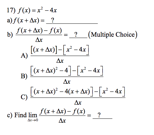Solved f(x) = x^2 - 4x a) f(x + Delta x) = _____ b) f(x + | Chegg.com Solved f(x) = x^2 - 4x a) f(x + Delta x) = _____ b) f(x + | Chegg.com