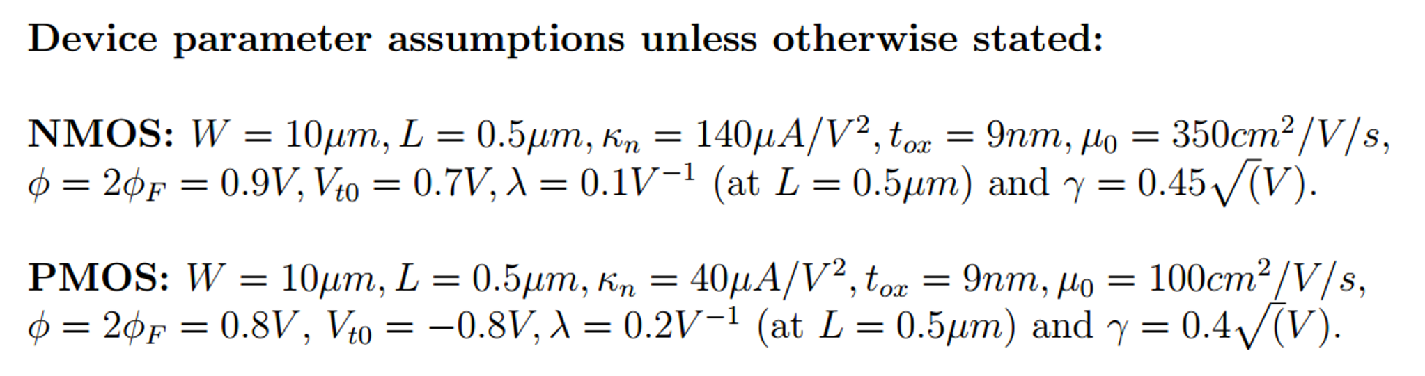 Solved Device parameter assumptions unless otherwise stated: | Chegg.com
