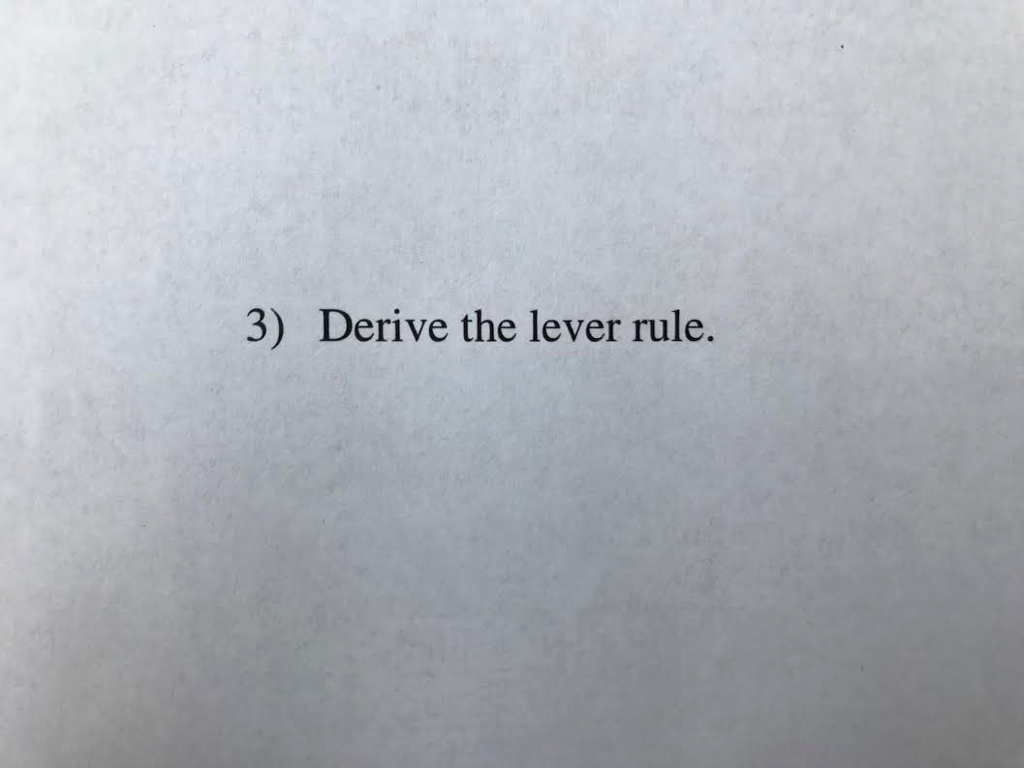 Solved Derive the lever rule. | Chegg.com