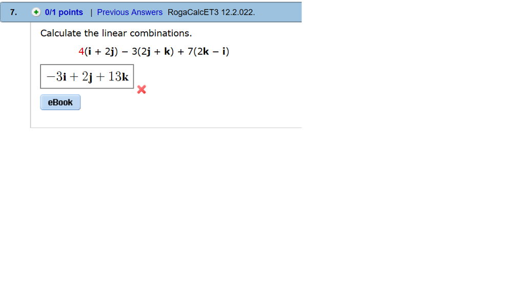 Solved Calculate the linear combinations. 4(i + 2j) - 3(2j | Chegg.com