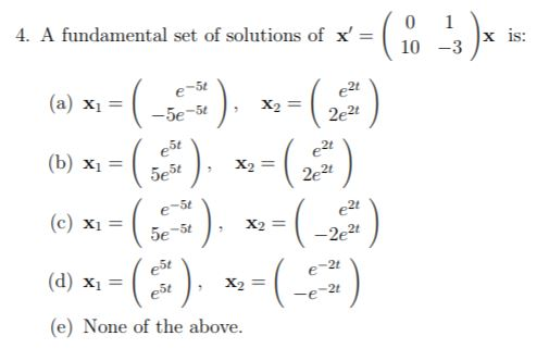 Solved 0 1 10 -3 X Is: 4. A fundamental set of solutions of | Chegg.com