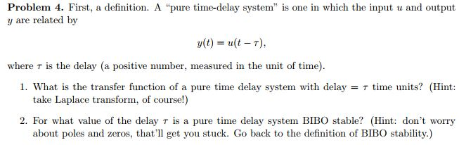 Solved First, a definition. A "pure time-delay system" is | Chegg.com