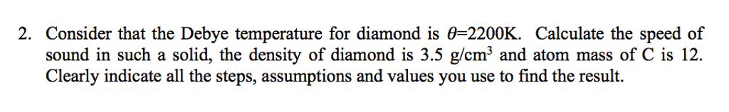 Solved Consider that the Debye temperature for diamond is | Chegg.com
