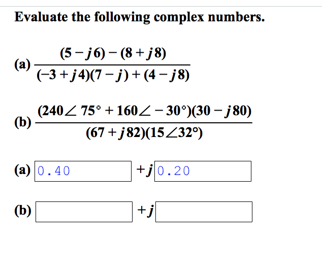 Solved Evaluate the following complex numbers. (a) | Chegg.com