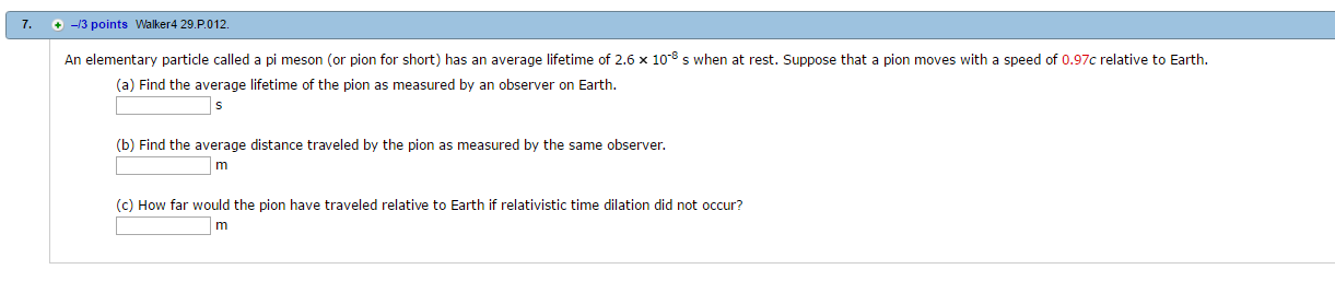Solved An elementary particle called a pi meson (or pion for | Chegg.com