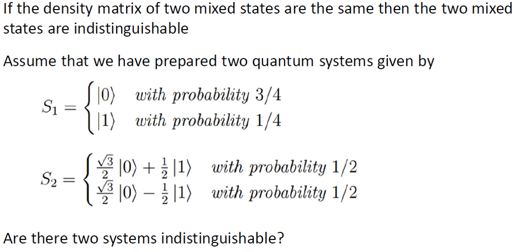 Solved If the density matrix of two mixed states are the | Chegg.com