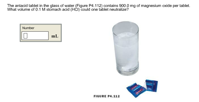 Solved The antacid tablet in the glass of water (Figure P4. | Chegg.com