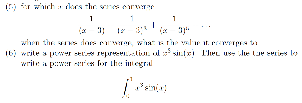 Solved For which x does the series converge 1/(x - 3) + 1/(x | Chegg.com