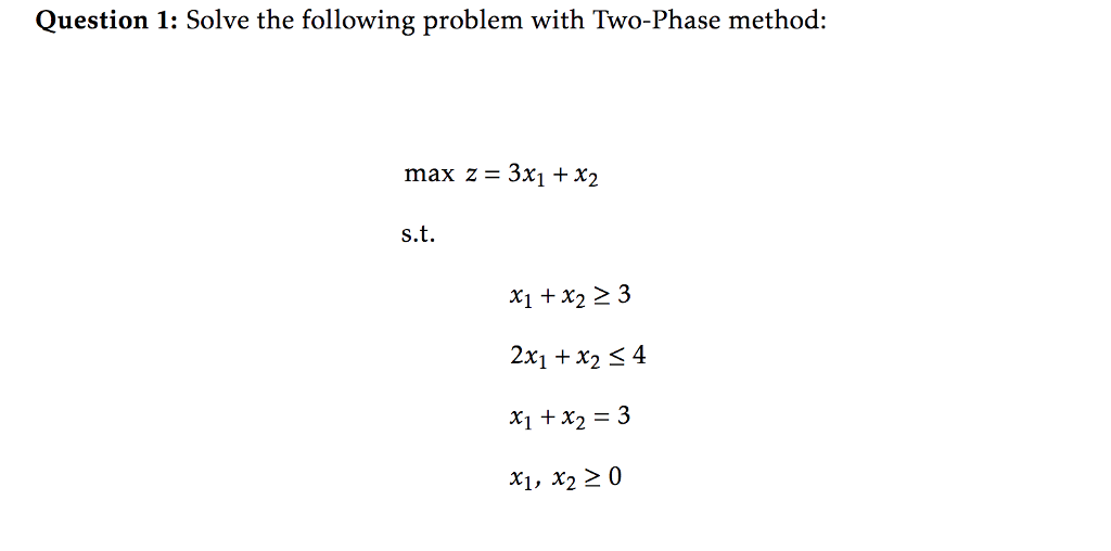 Solved Question 1: Solve the following problem with | Chegg.com