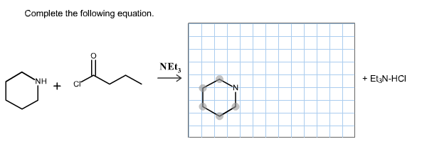 Solved Complete the following equation. NEt +Et3N-HCI NH | Chegg.com