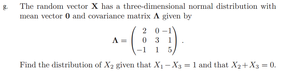 Solved g. The random vector X has a three-dimensional normal | Chegg.com