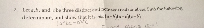 Let a, b, and c be three distinct and non-zero real | Chegg.com