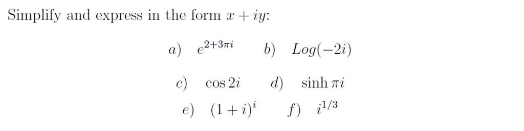 Solved Simplify and express in the form +i a) e2+3rib | Chegg.com