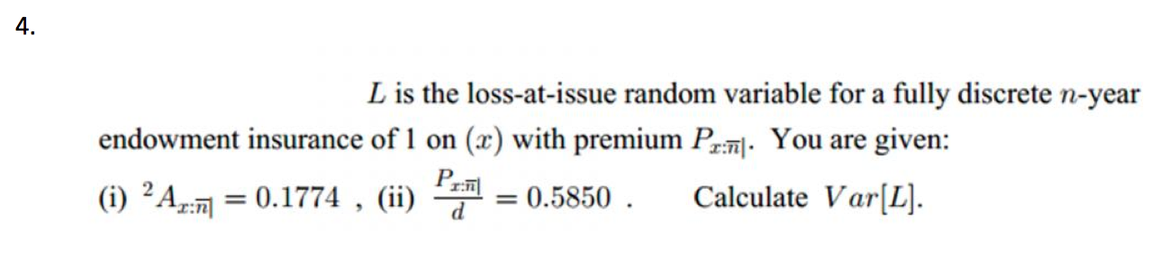 L is the loss-at-issue random variable for a fully | Chegg.com