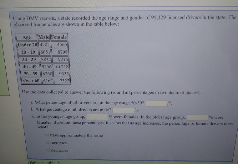 Solved Using DMV records, a state recorded the age range and | Chegg.com