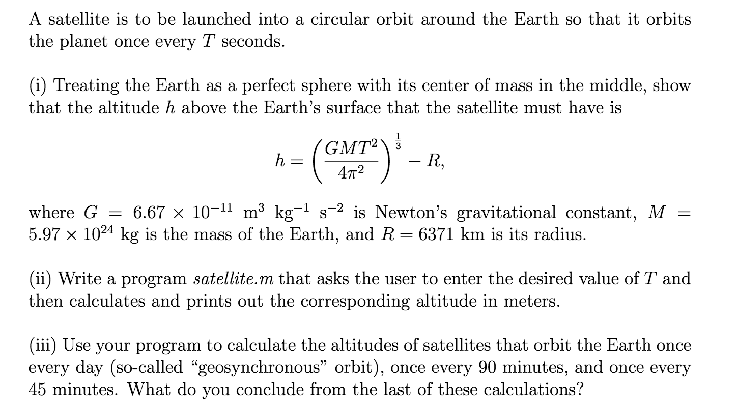 Solved A Satellite Is To Be Launched Into A Circular Orbit