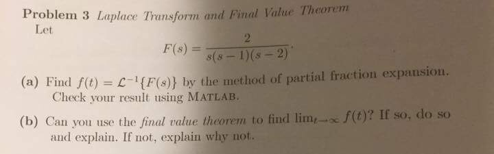 Solved Laplace Transform and Final Value Theorem Let F(s) = | Chegg.com
