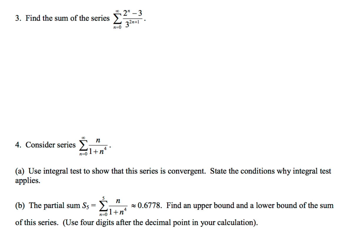 Solved 2" -3 3. Find the sum of the series 2n+1 n 0 4. | Chegg.com