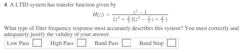 Solved 4. A LTID system has transfer function given by H(z) | Chegg.com