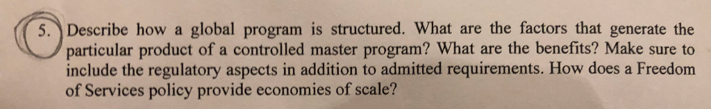 Solved . Describe how a global program is structured. What | Chegg.com