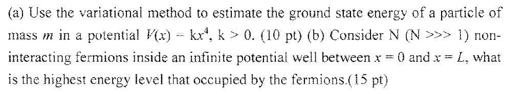 Solved A Use The Variational Method To Estimate The Ground