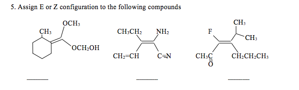 Solved Assign E or Z configuration to the following | Chegg.com