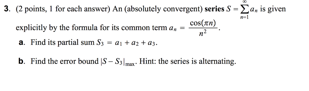 Solved An (absolutely convergent) series S= | Chegg.com