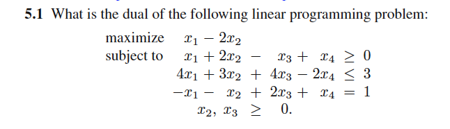 Solved 5.1 What is the dual of the following linear | Chegg.com