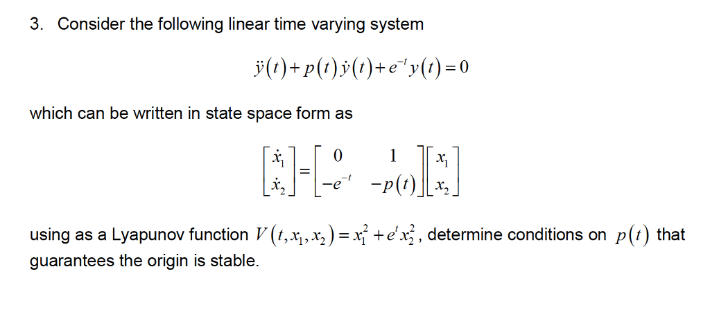 Solved 3 Consider The Following Linear Time Varying System