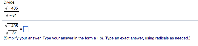 Solved Divide. squareroot -405/squareroot -81 squareroot | Chegg.com